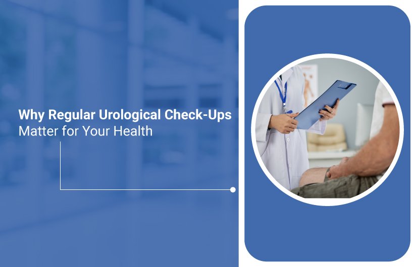 Why Urological Check-Ups Are Important